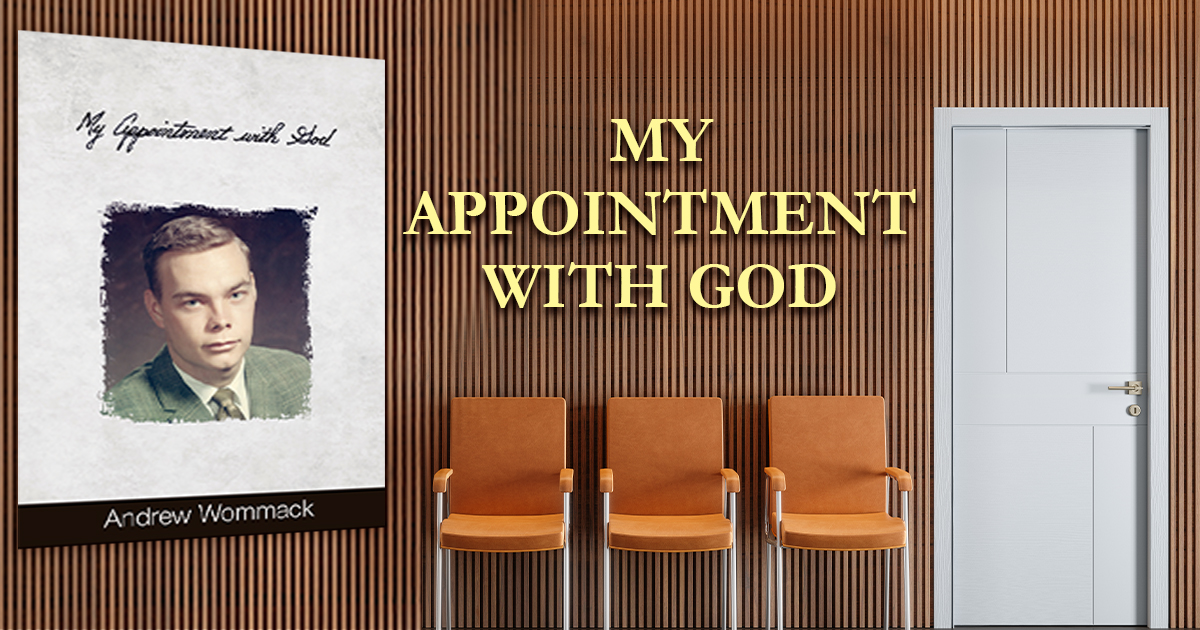 My Appointment with God - Andrew Wommack Ministries