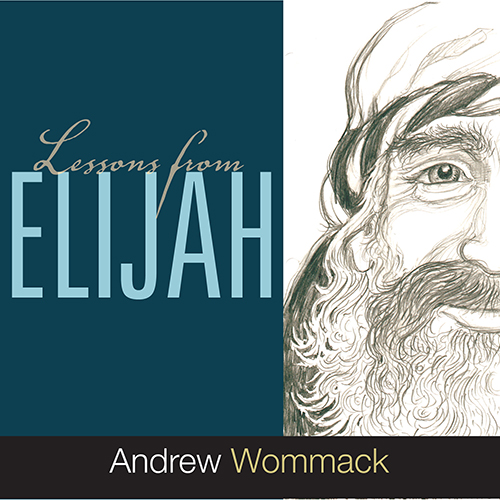 Lessons from Elijah - Andrew Wommack Ministries