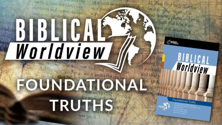 Biblical Worldview: Foundational Truths - Andrew Wommack Ministries
