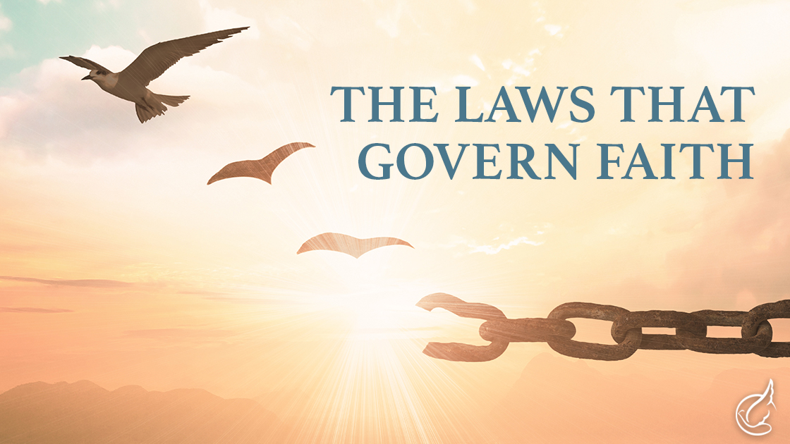 The Laws That Govern Faith - Andrew Wommack Ministries