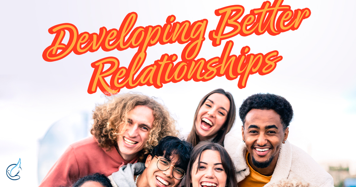 Developing Better Relationships - Andrew Wommack Ministries