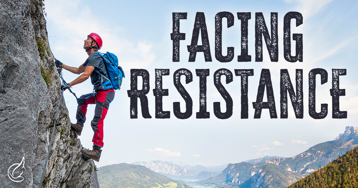 Facing Resistance - Andrew Wommack Ministries