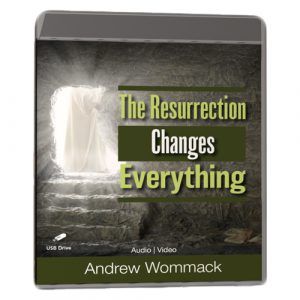 The Resurrection Changes Everything - Andrew Wommack Ministries