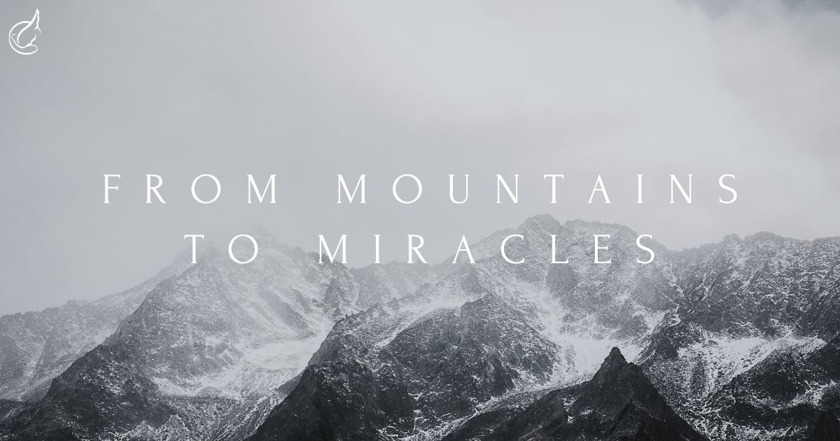 From Mountains to Miracles - Andrew Wommack Ministries