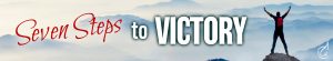 Seven Steps to Victory - TWE - Andrew Wommack Ministries